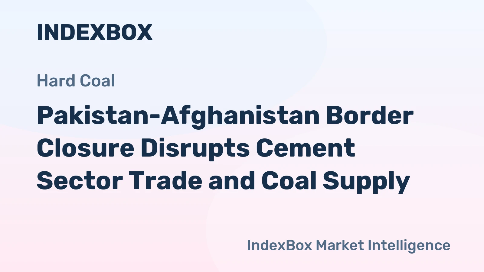 Pakistan-Afghanistan Border Closure Disrupts Cement Sector Trade and Coal Supply
