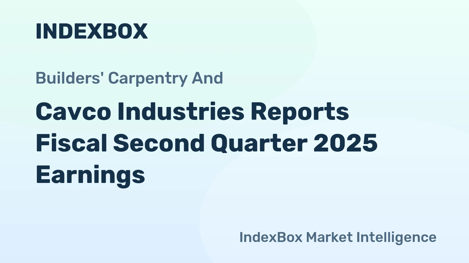Cavco Industries Reports Fiscal Second Quarter 2025 Earnings