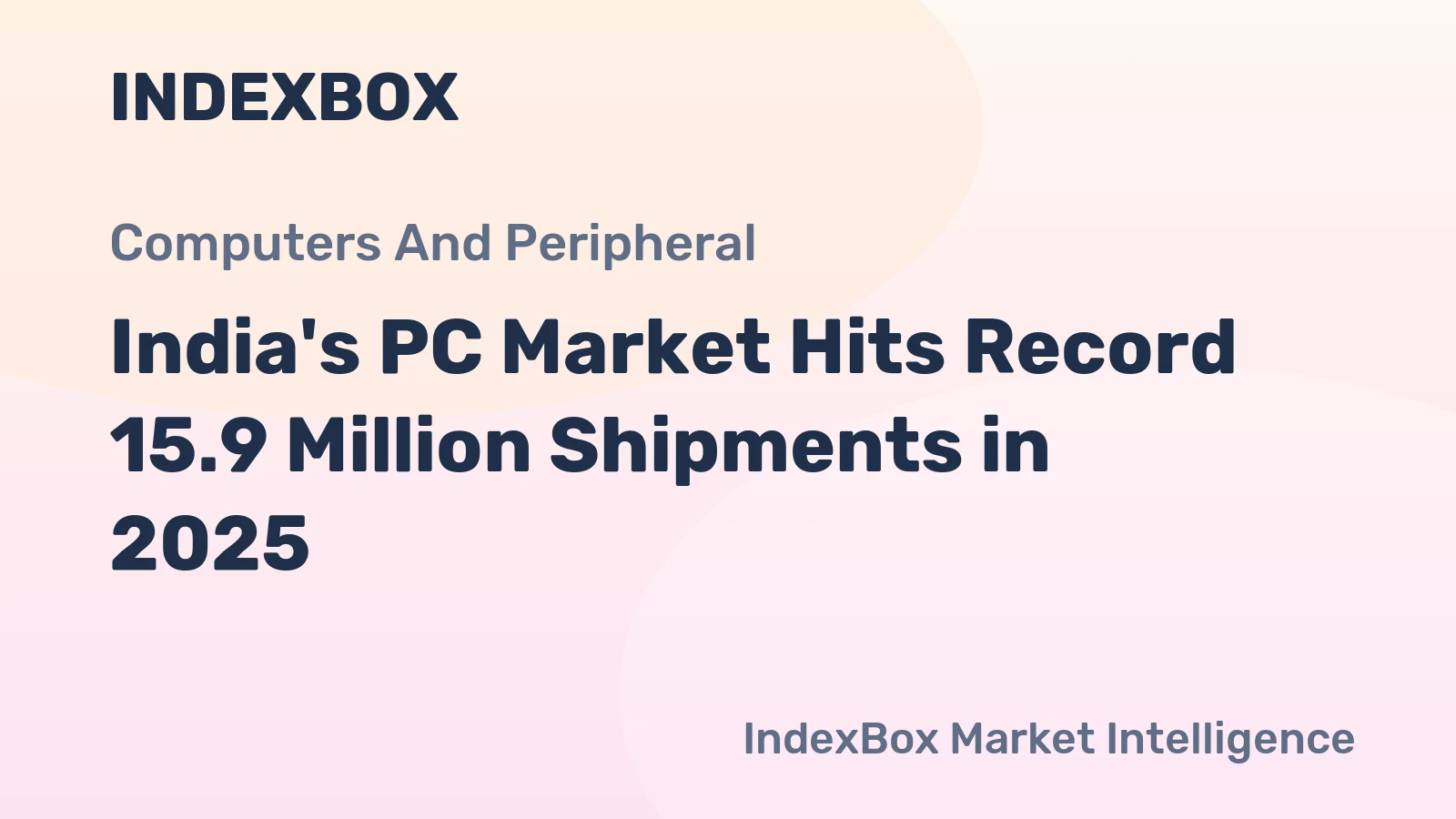 India's PC Market Hits Record 15.9 Million Shipments in 2025