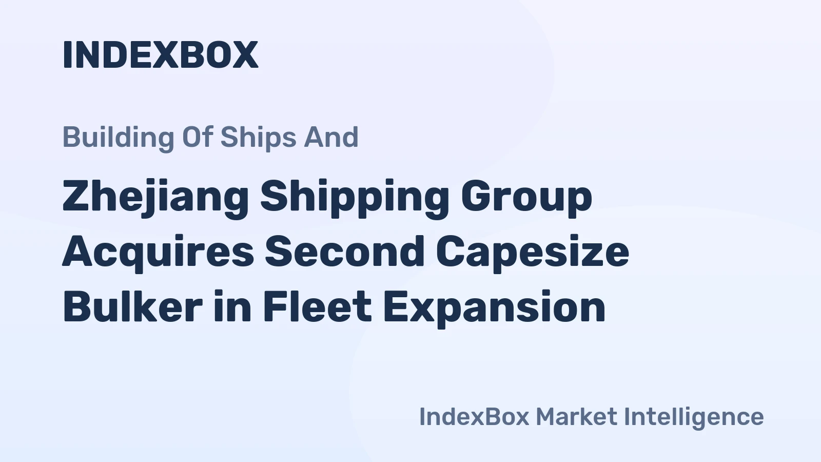 Zhejiang Shipping Group Acquires Second Capesize Bulker in Fleet Expansion