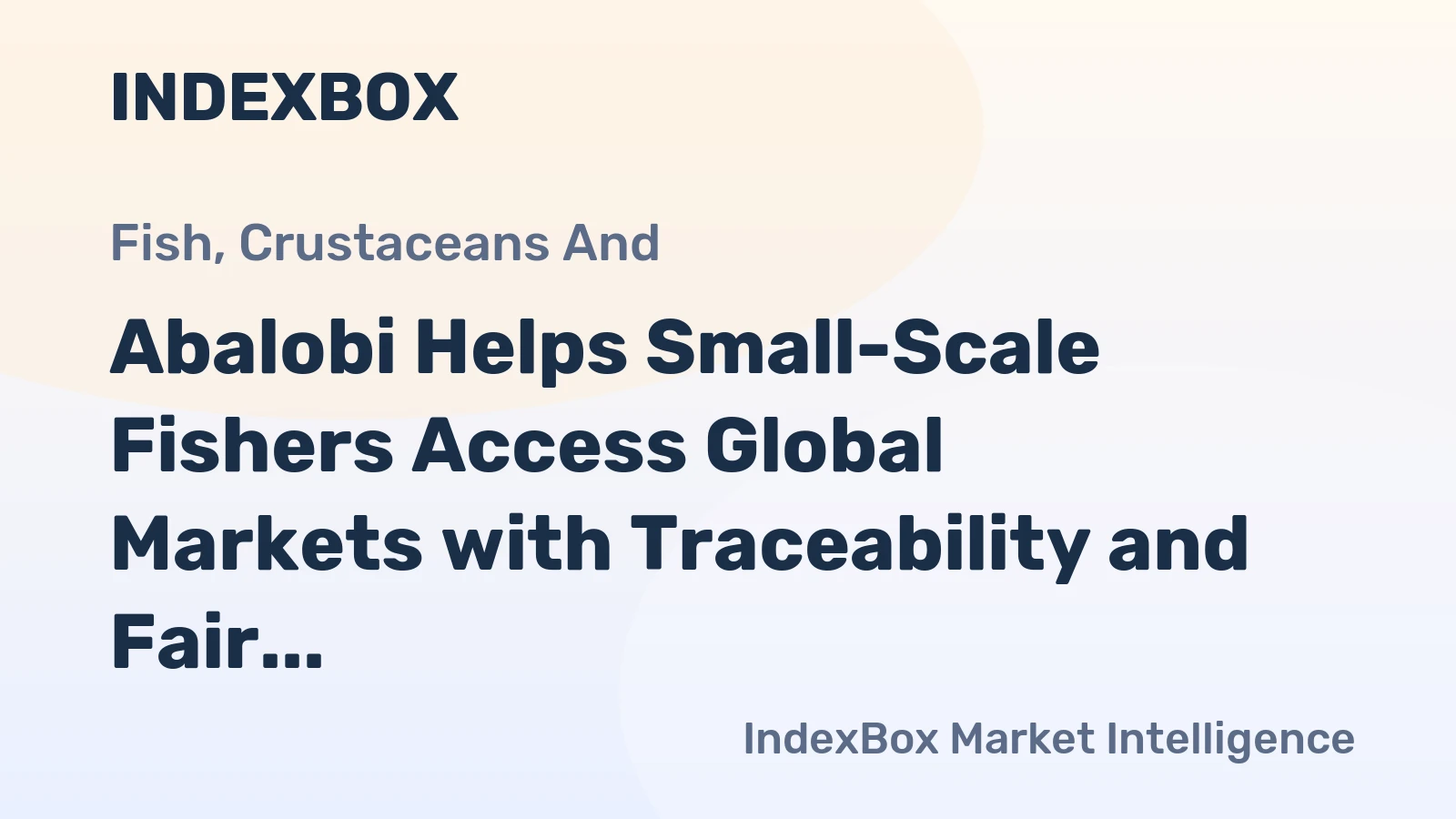 Abalobi Helps Small-Scale Fishers Access Global Markets with Traceability and Fair Trade
