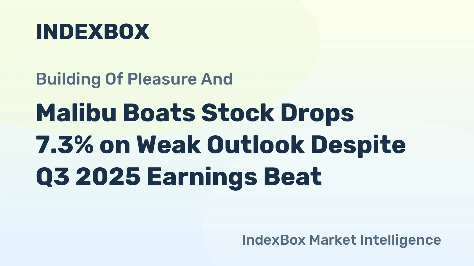 Malibu Boats Stock Drops 7.3% on Weak Outlook Despite Q3 2025 Earnings Beat