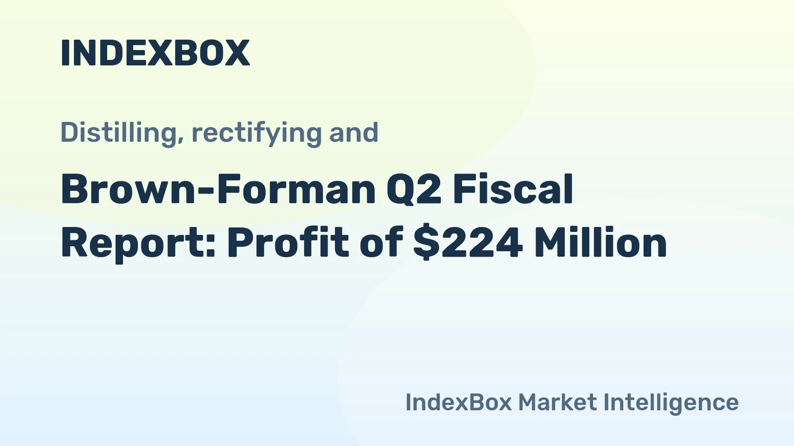 Brown-Forman Q2 Fiscal Report: Profit of $224 Million