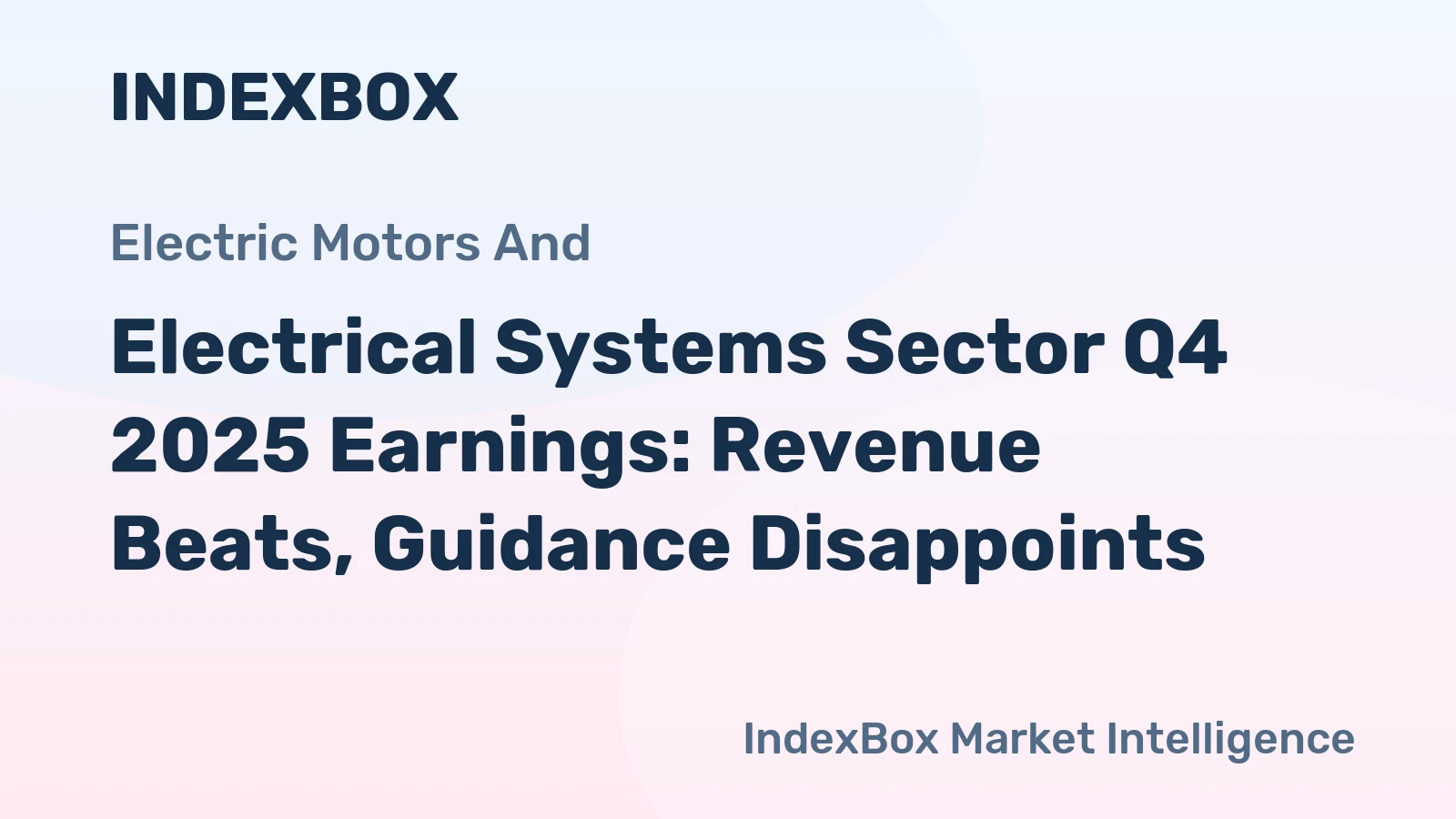 Electrical Systems Sector Q4 2025 Earnings: Revenue Beats, Guidance Disappoints