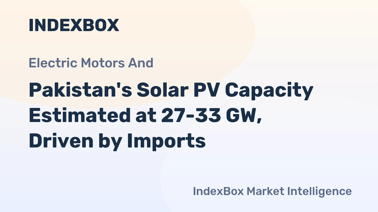 Pakistan's Solar PV Capacity Estimated at 27-33 GW, Driven by Imports