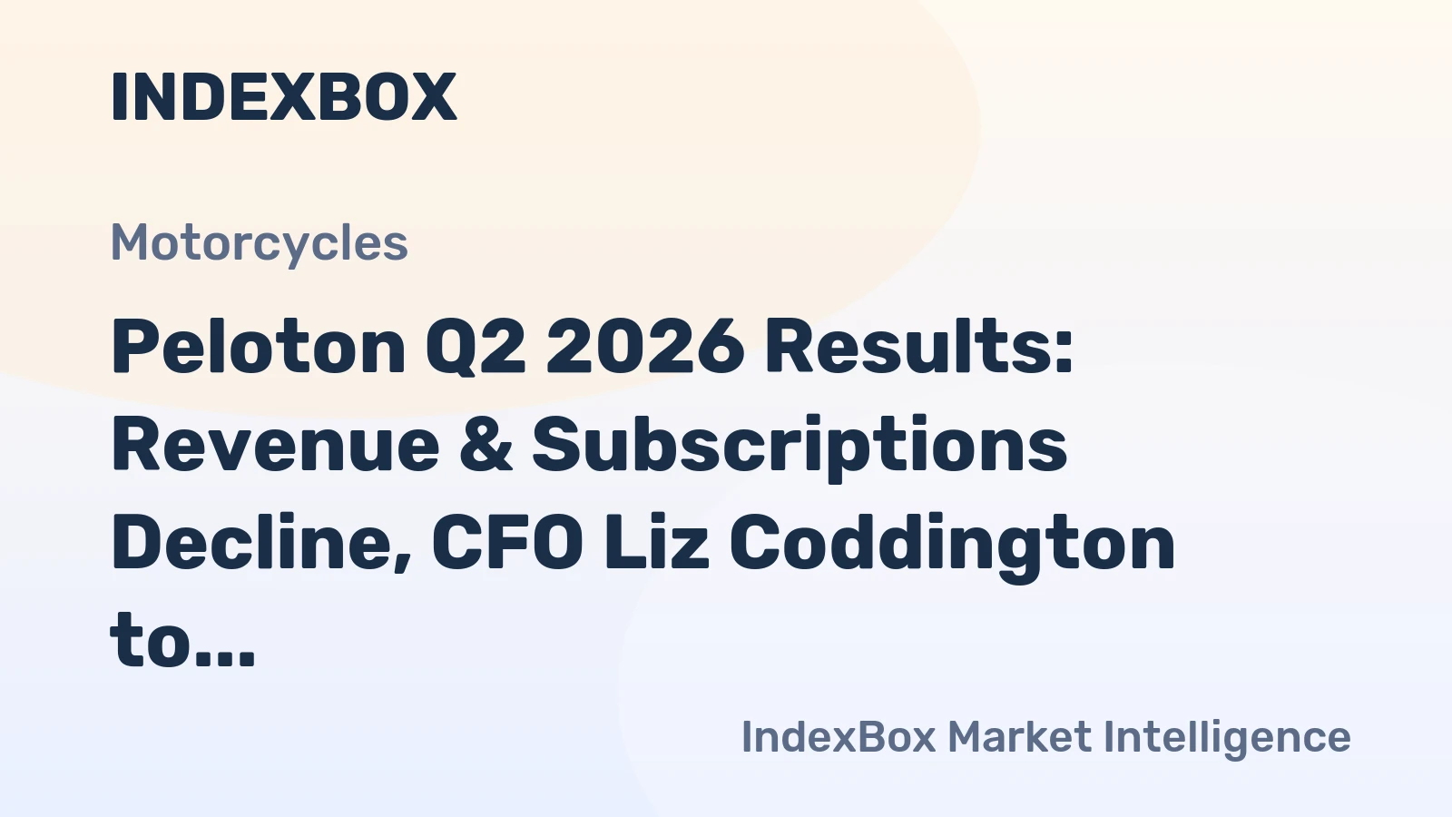 Peloton Q2 2026 Results: Revenue & Subscriptions Decline, CFO Liz Coddington to Depart