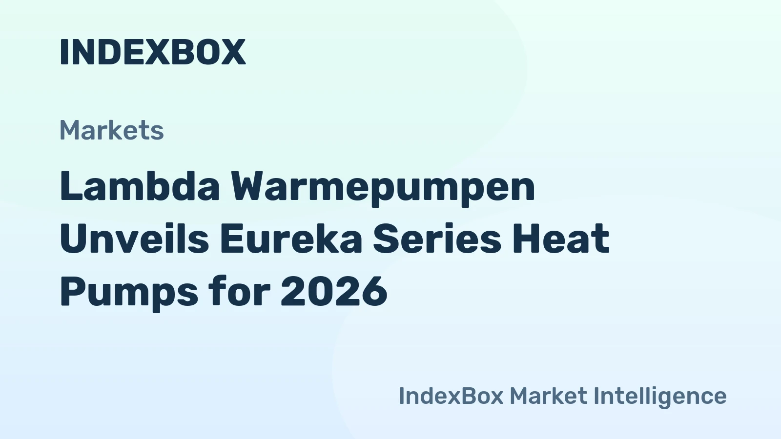Lambda Warmepumpen Unveils Eureka Series Heat Pumps for 2026