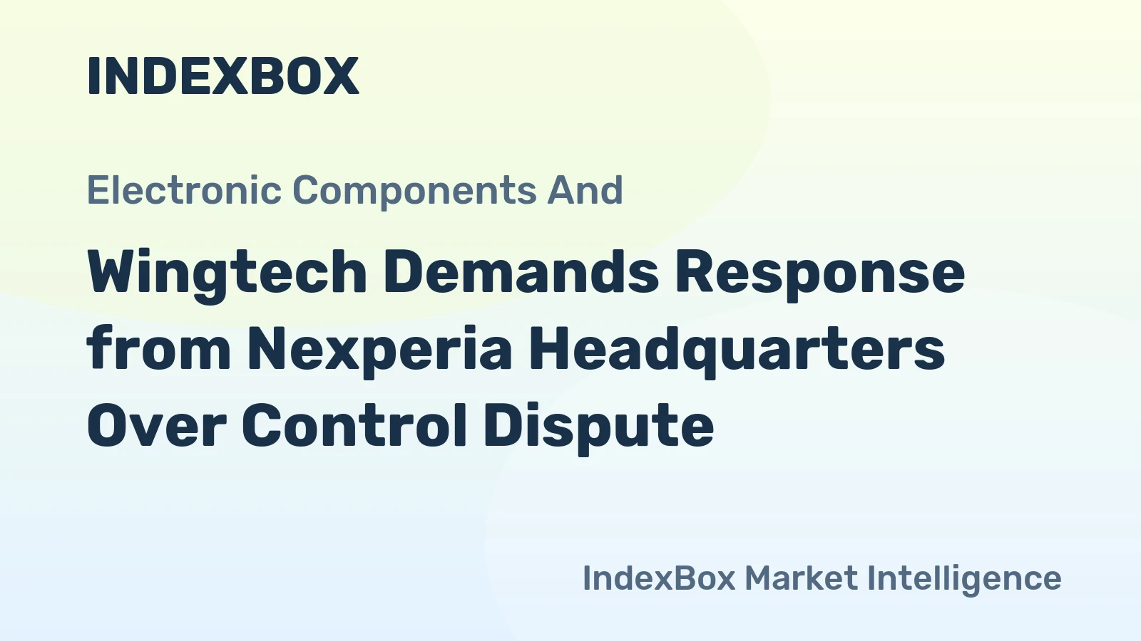 Wingtech Demands Response from Nexperia Headquarters Over Control Dispute