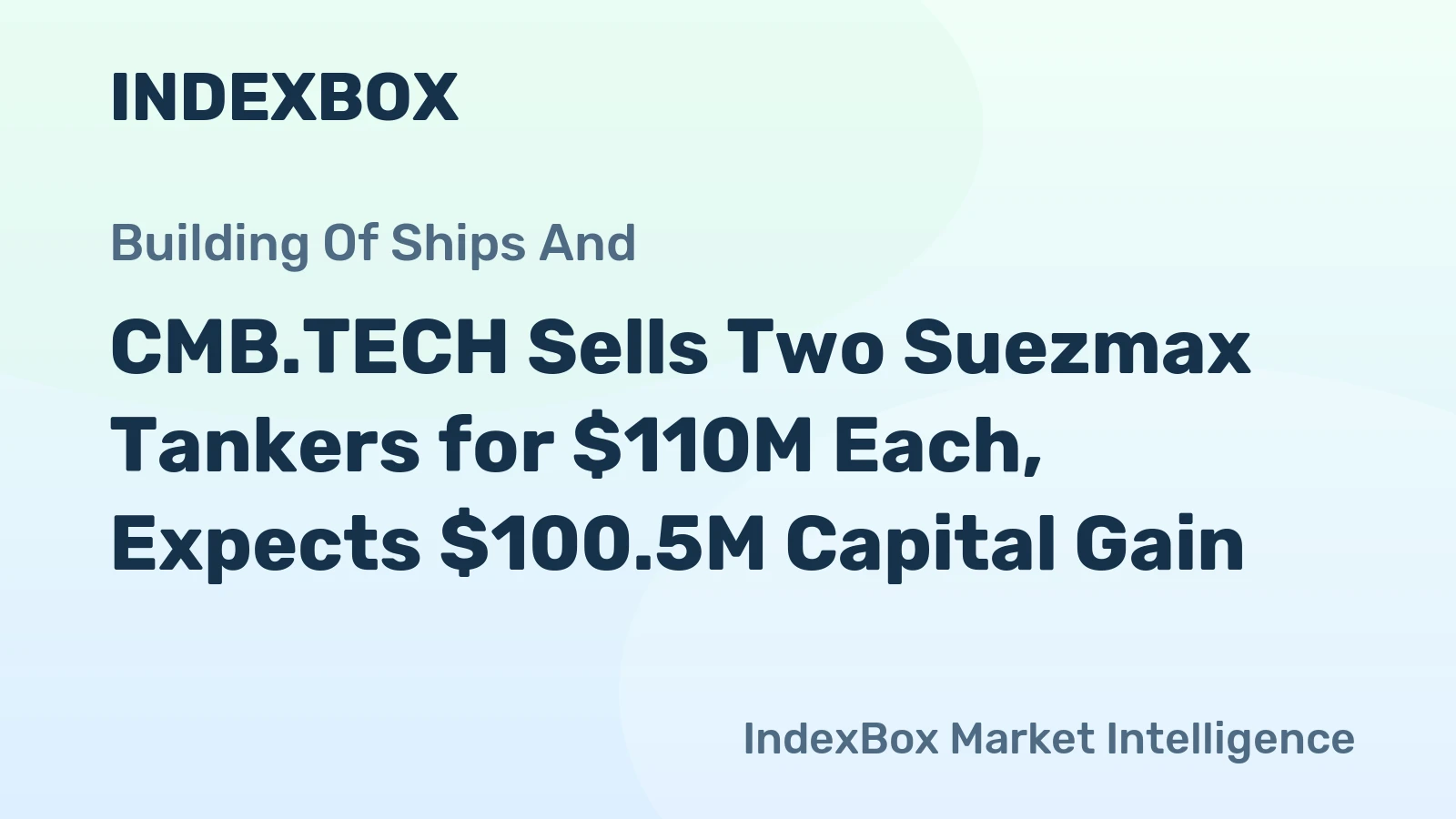 CMB.TECH Sells Two Suezmax Tankers for $110M Each, Expects $100.5M Capital Gain