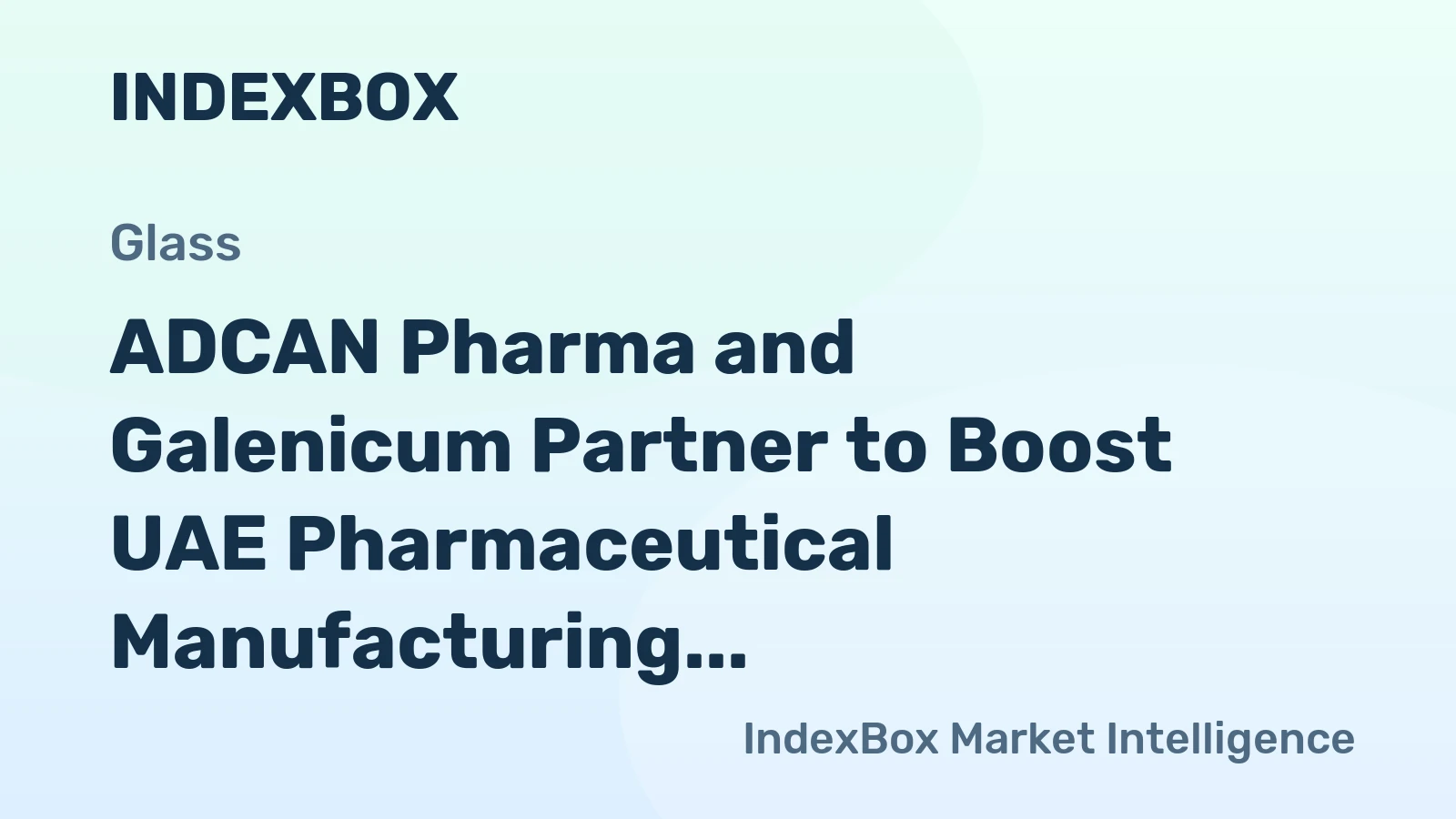 ADCAN Pharma and Galenicum Partner to Boost UAE Pharmaceutical Manufacturing