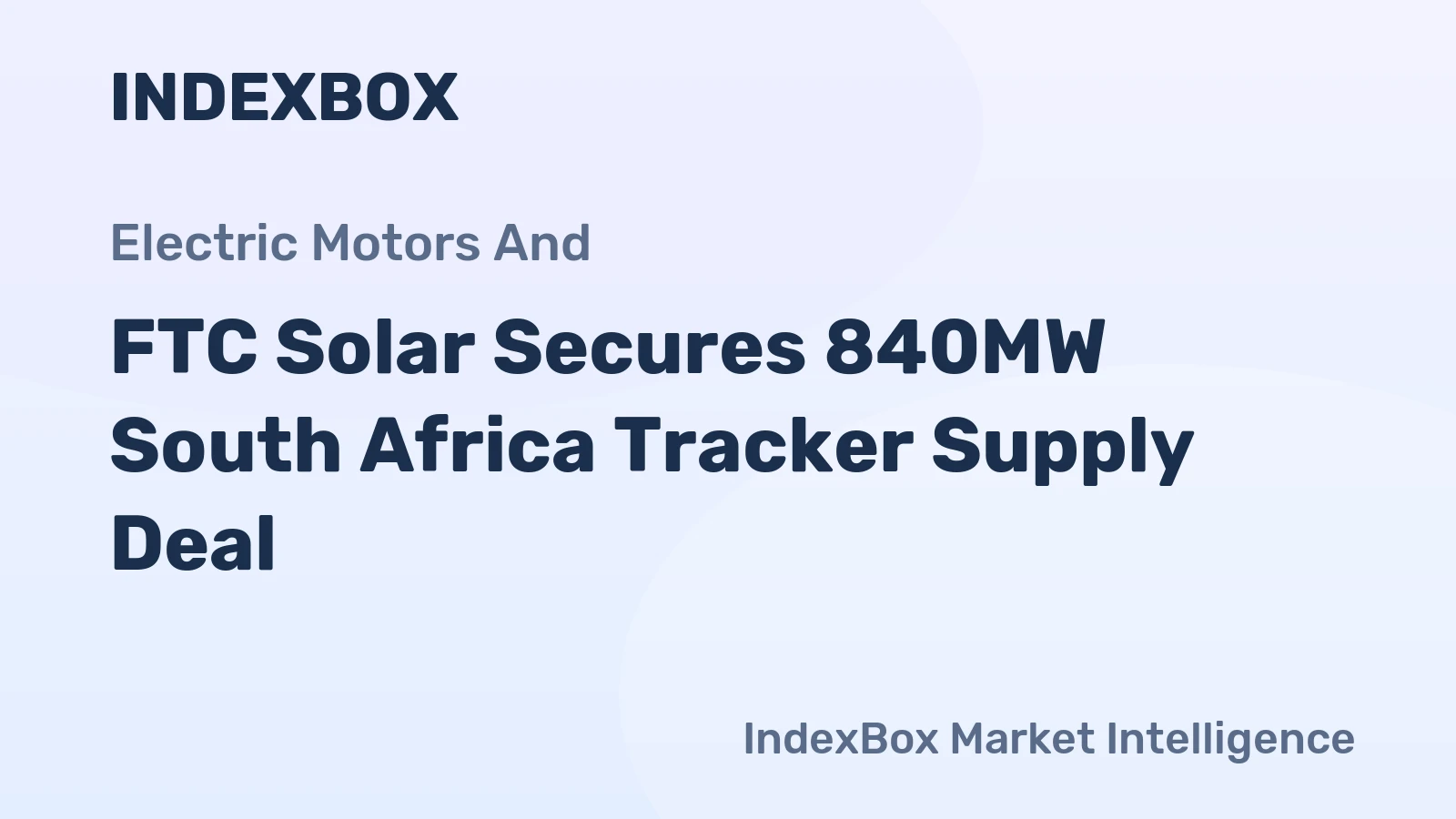 FTC Solar Secures 840MW South Africa Tracker Supply Deal