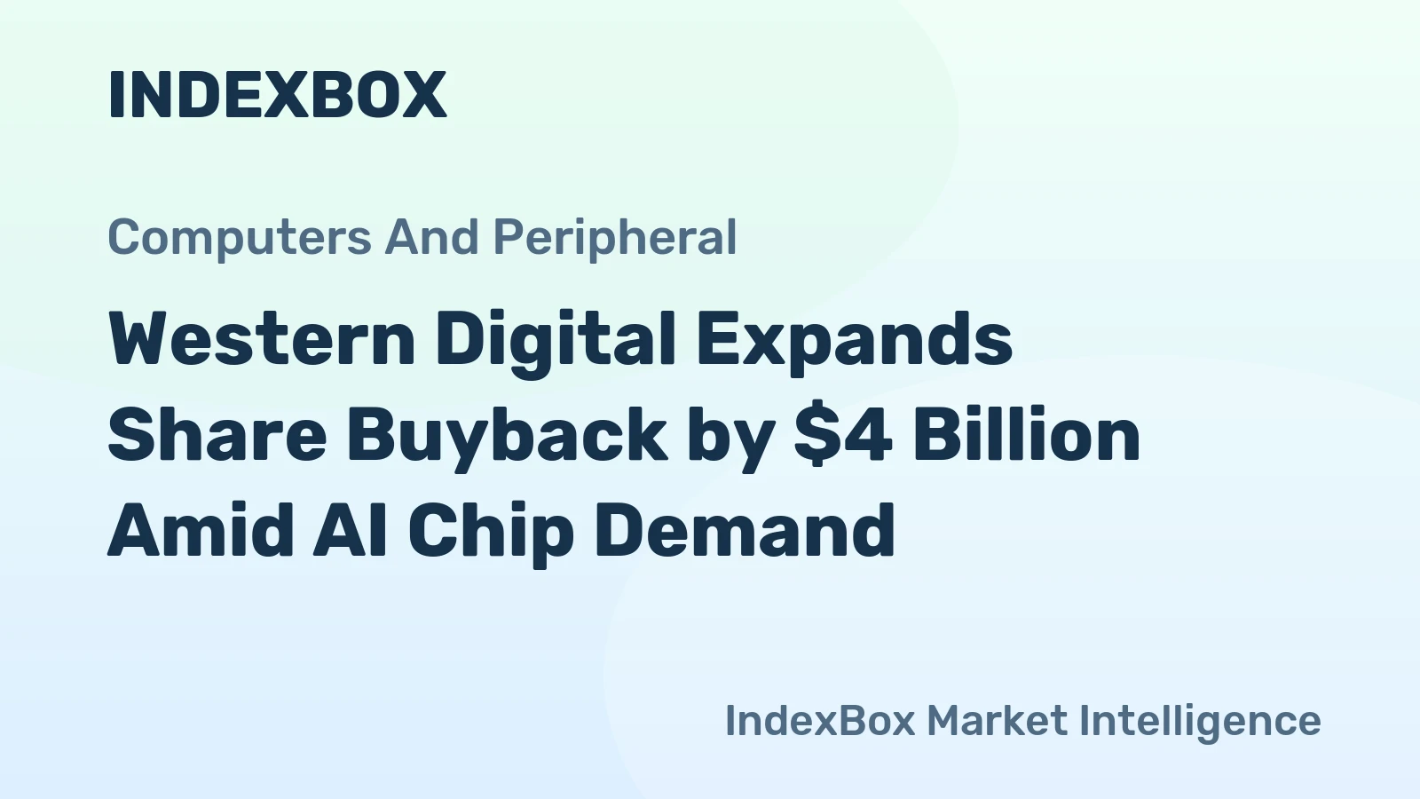Western Digital Expands Share Buyback by $4 Billion Amid AI Chip Demand