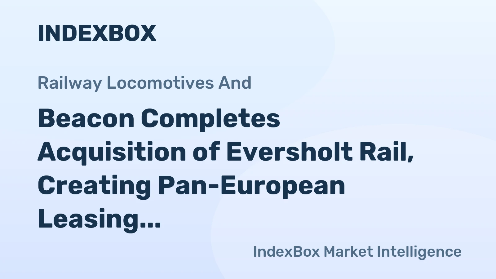 Beacon Completes Acquisition of Eversholt Rail, Creating Pan-European Leasing Platform