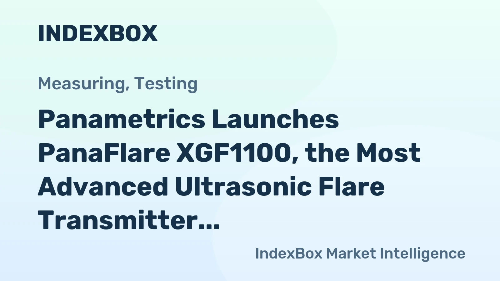 Panametrics Launches PanaFlare XGF1100, the Most Advanced Ultrasonic Flare Transmitter