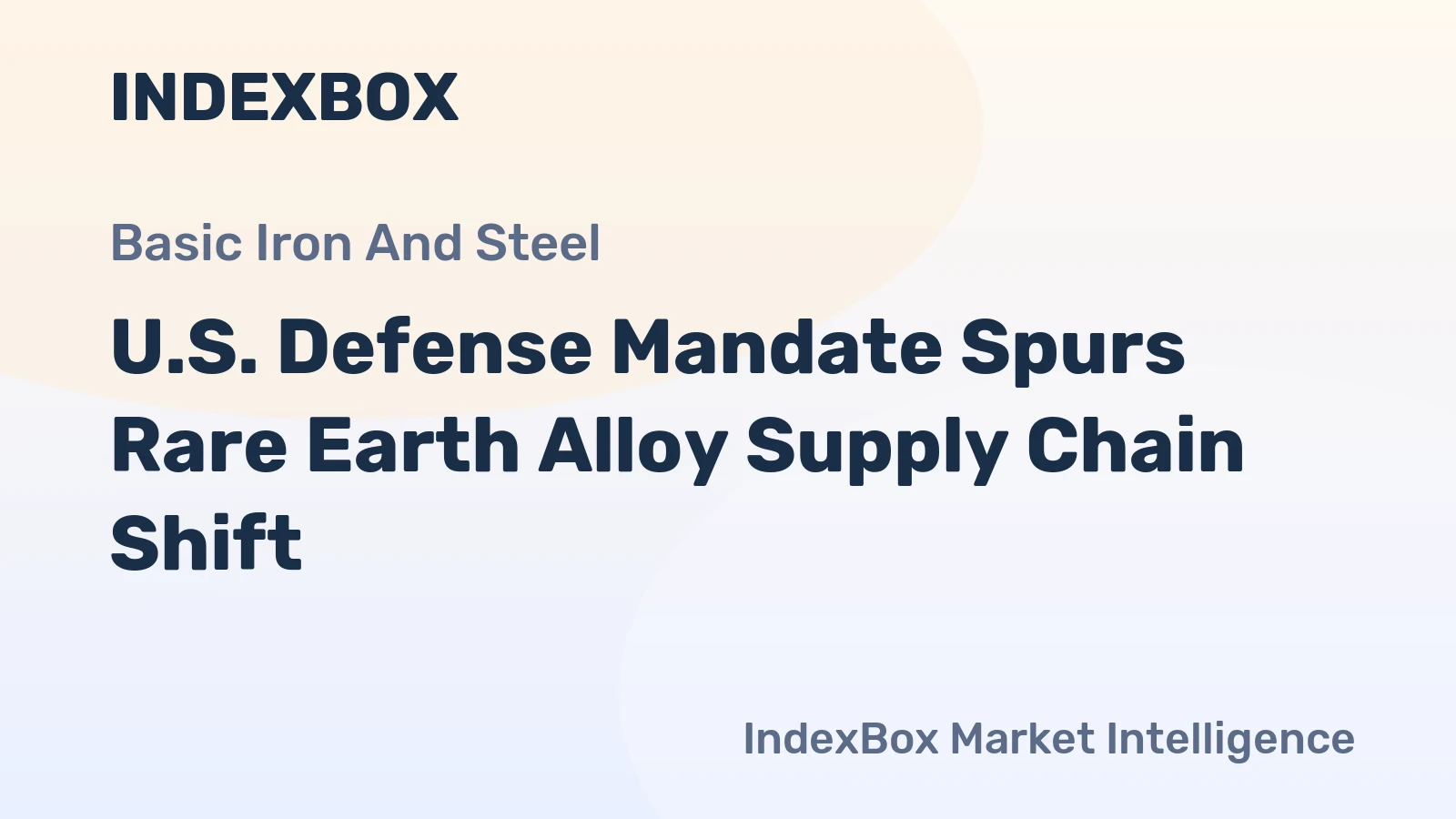 U.S. Defense Mandate Spurs Rare Earth Alloy Supply Chain Shift
