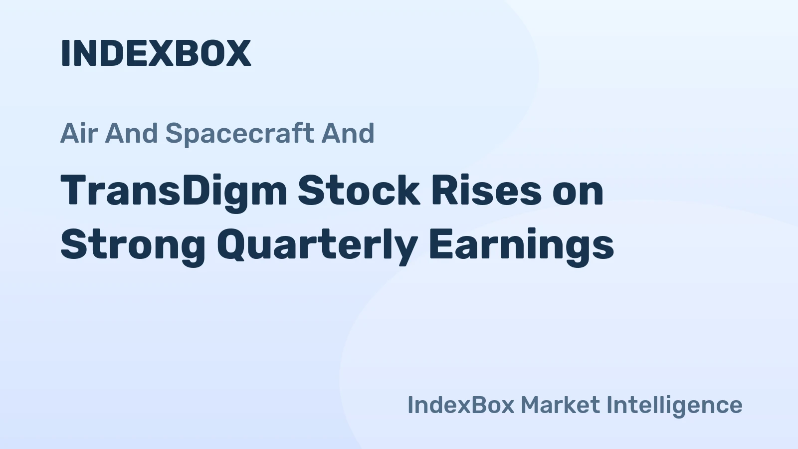 TransDigm Stock Rises on Strong Quarterly Earnings