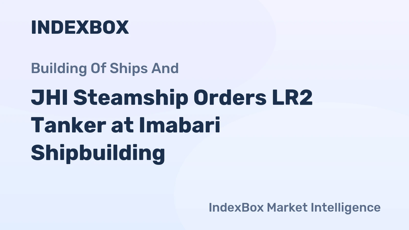 JHI Steamship Orders LR2 Tanker at Imabari Shipbuilding