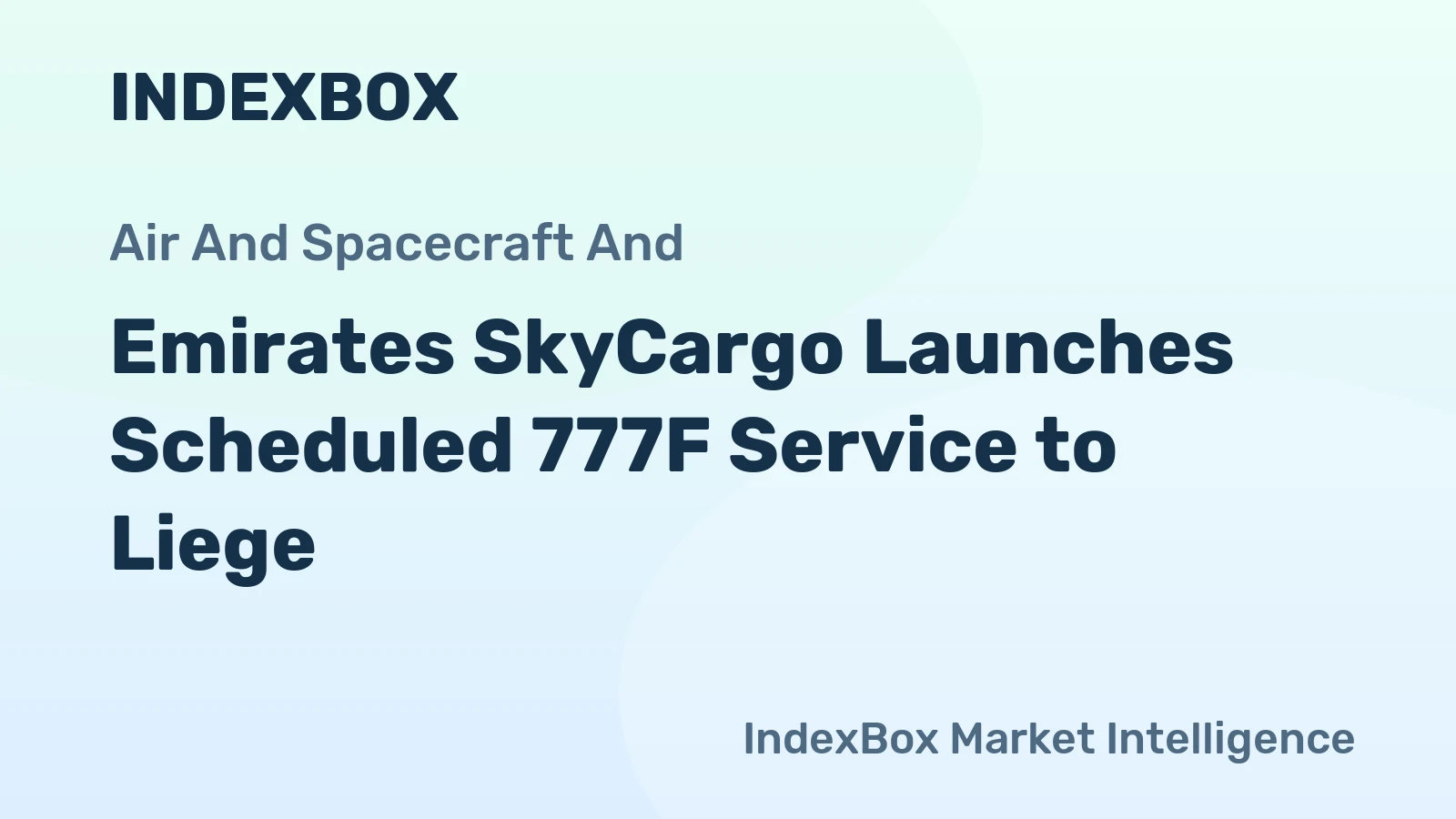 Emirates SkyCargo Launches Scheduled 777F Service to Liege