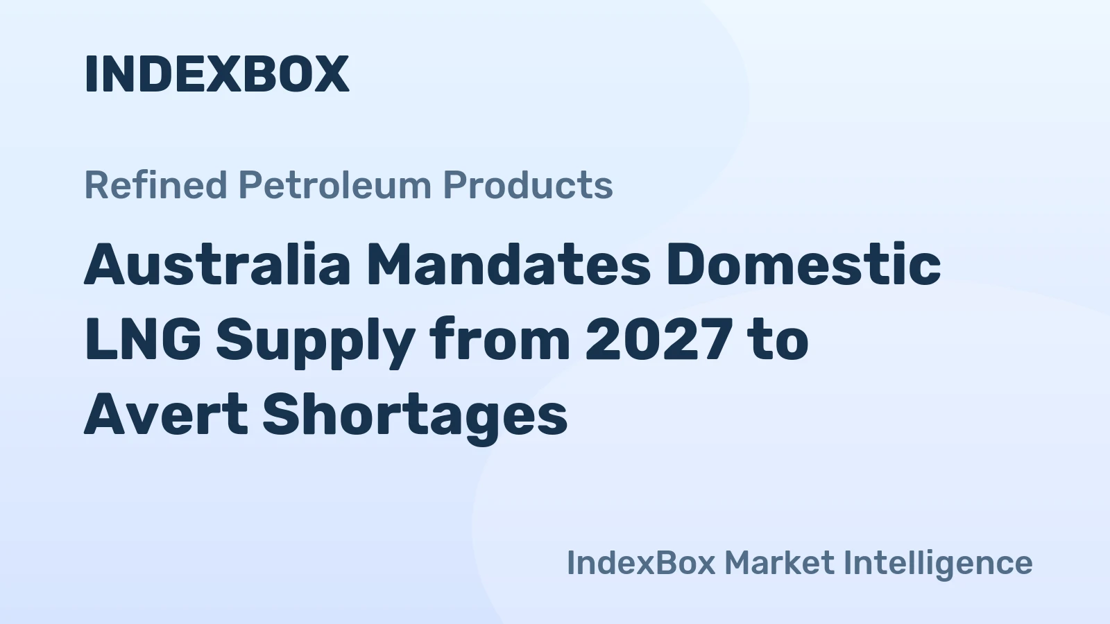 Australia Mandates Domestic LNG Supply from 2027 to Avert Shortages