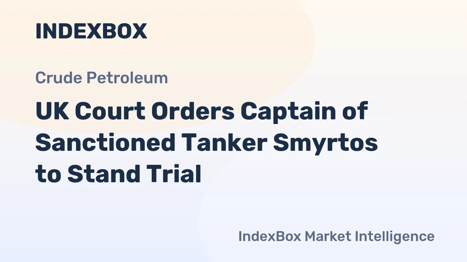 UK Court Orders Captain of Sanctioned Tanker Smyrtos to Stand Trial