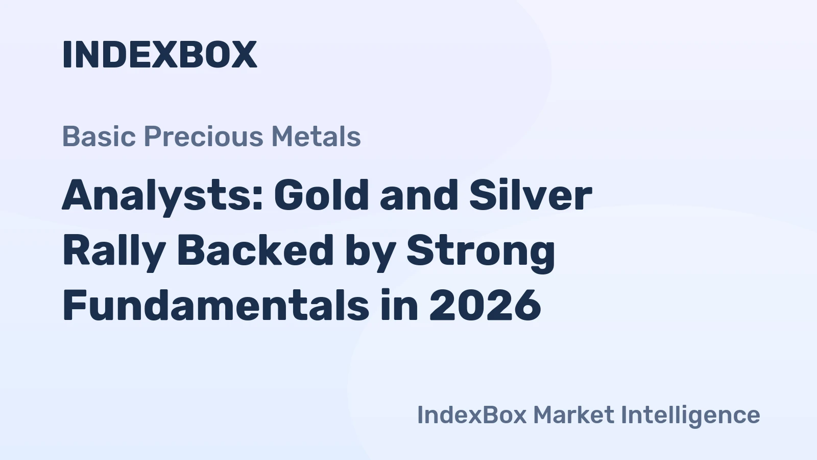Analysts: Gold and Silver Rally Backed by Strong Fundamentals in 2026