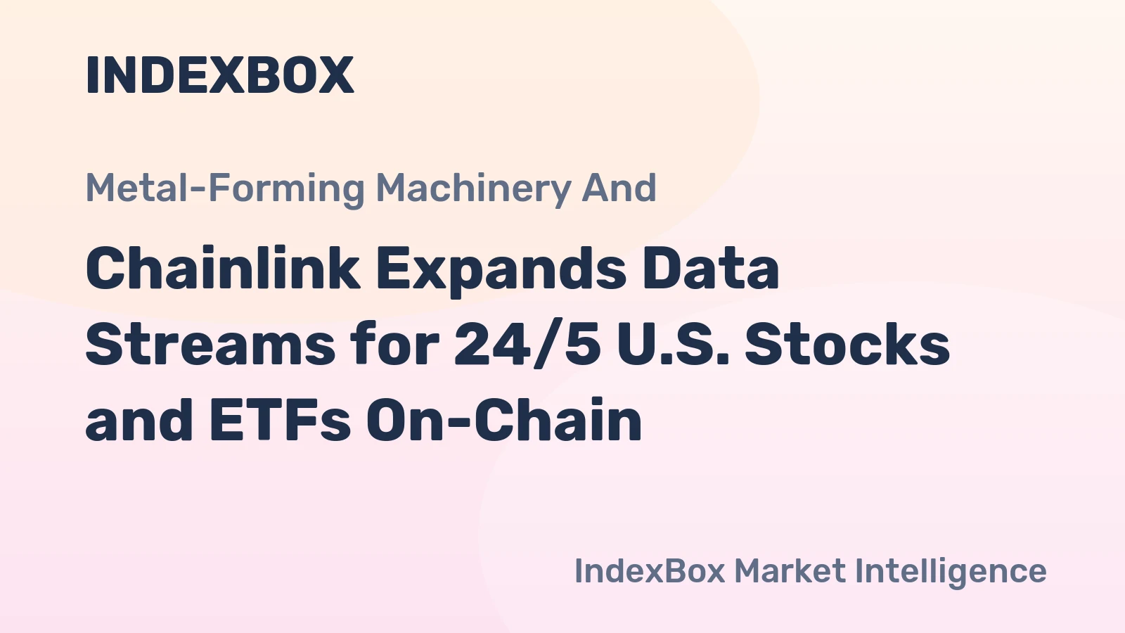 Chainlink Expands Data Streams for 24/5 U.S. Stocks and ETFs On-Chain
