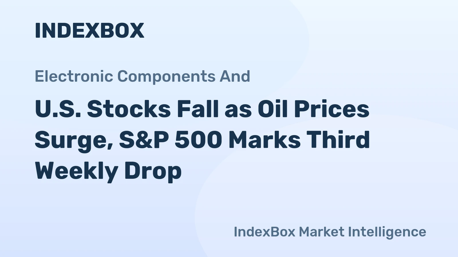 U.S. Stocks Fall as Oil Prices Surge, S&P 500 Marks Third Weekly Drop