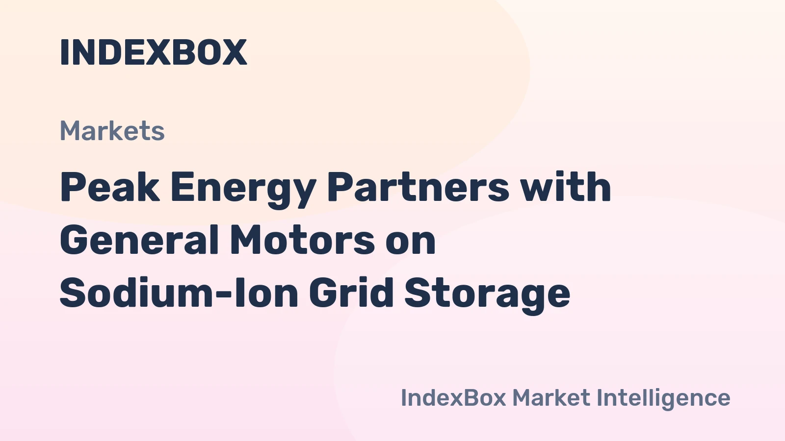 Peak Energy Partners with General Motors on Sodium-Ion Grid Storage