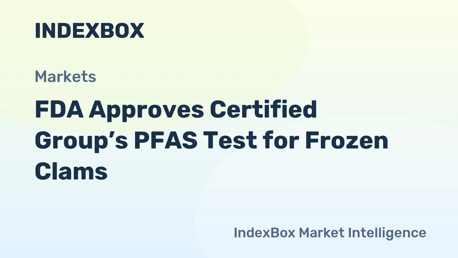 FDA Approves Certified Group’s PFAS Test for Frozen Clams