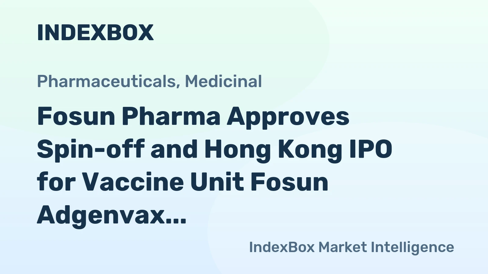 Fosun Pharma Approves Spin-off and Hong Kong IPO for Vaccine Unit Fosun Adgenvax