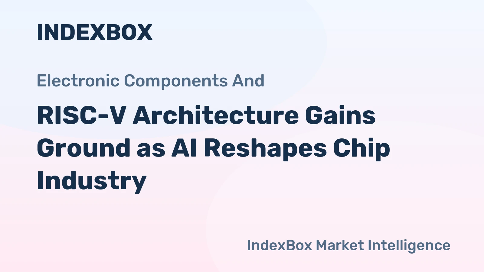 RISC-V Architecture Gains Ground as AI Reshapes Chip Industry