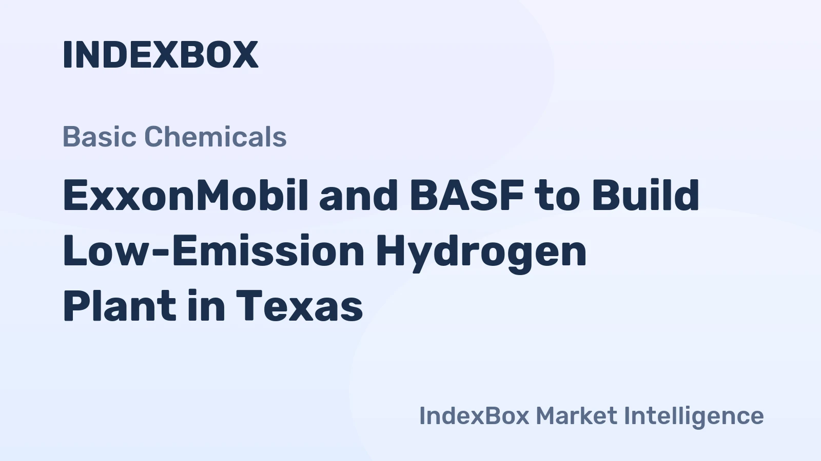 ExxonMobil and BASF to Build Low-Emission Hydrogen Plant in Texas