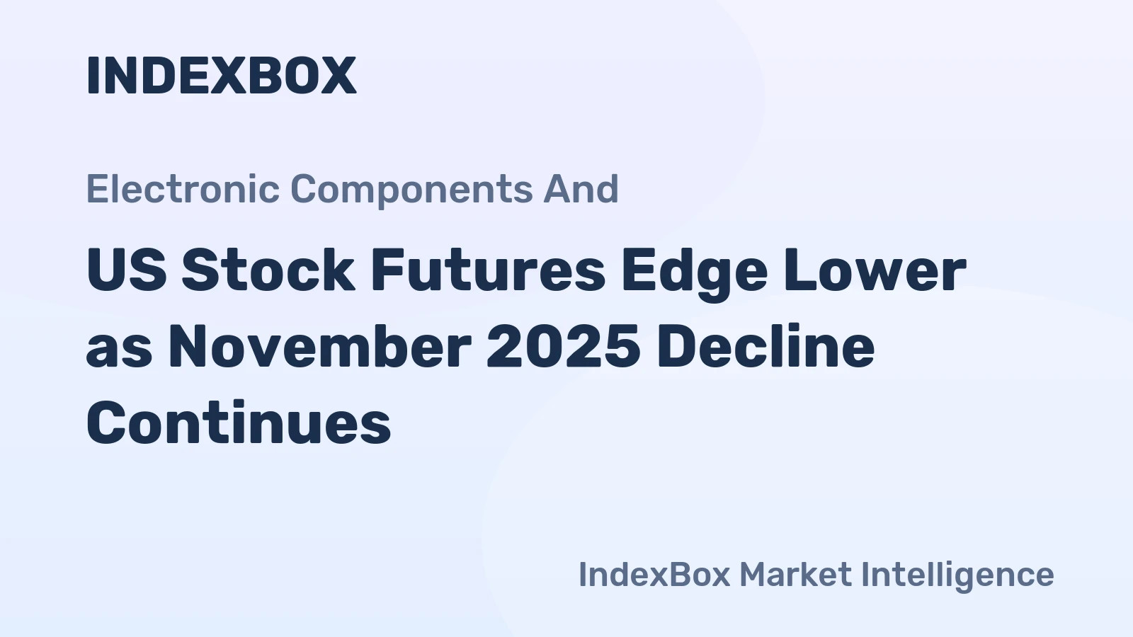 US Stock Futures Edge Lower as November 2025 Decline Continues