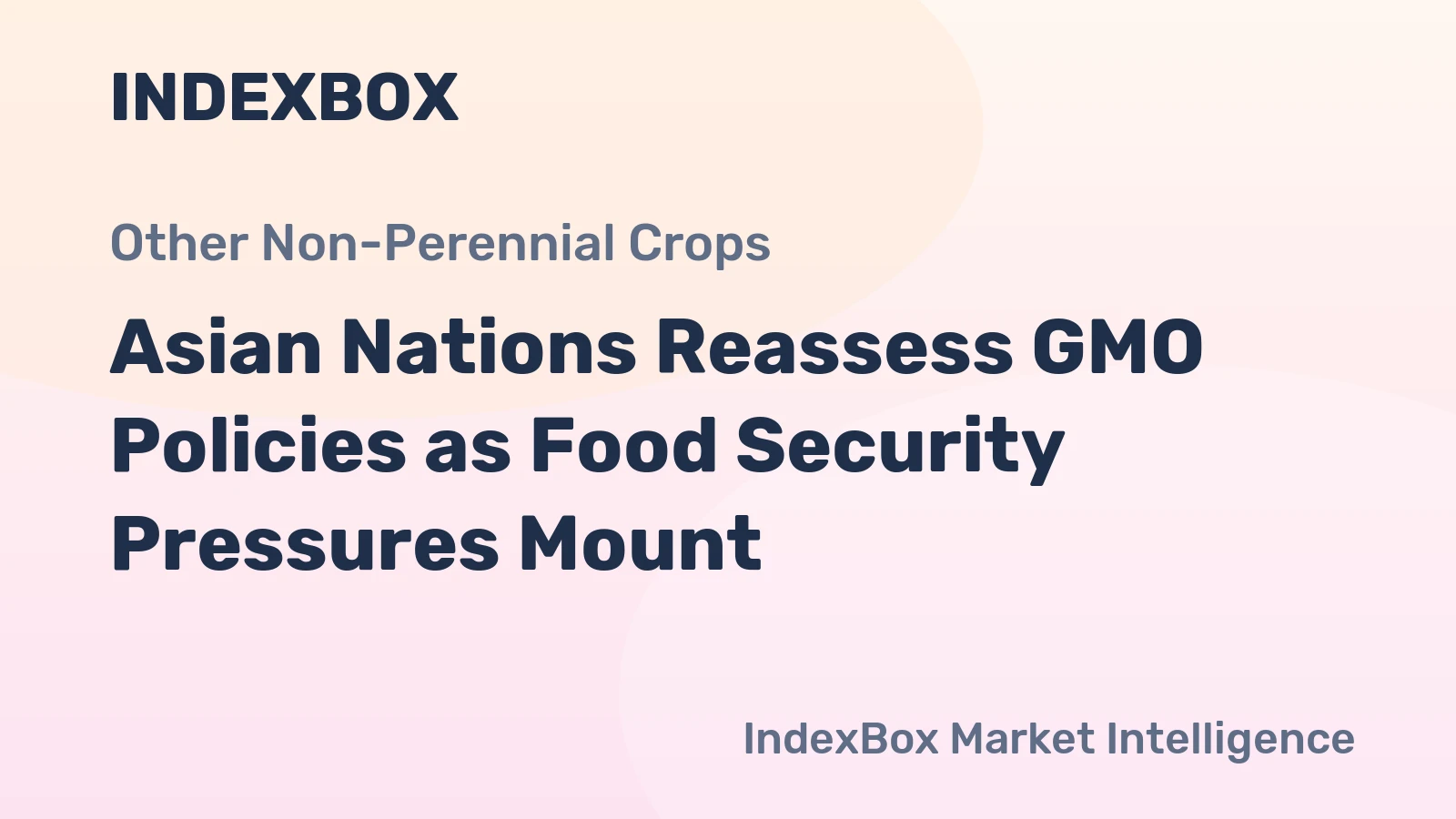 Asian Nations Reassess GMO Policies as Food Security Pressures Mount
