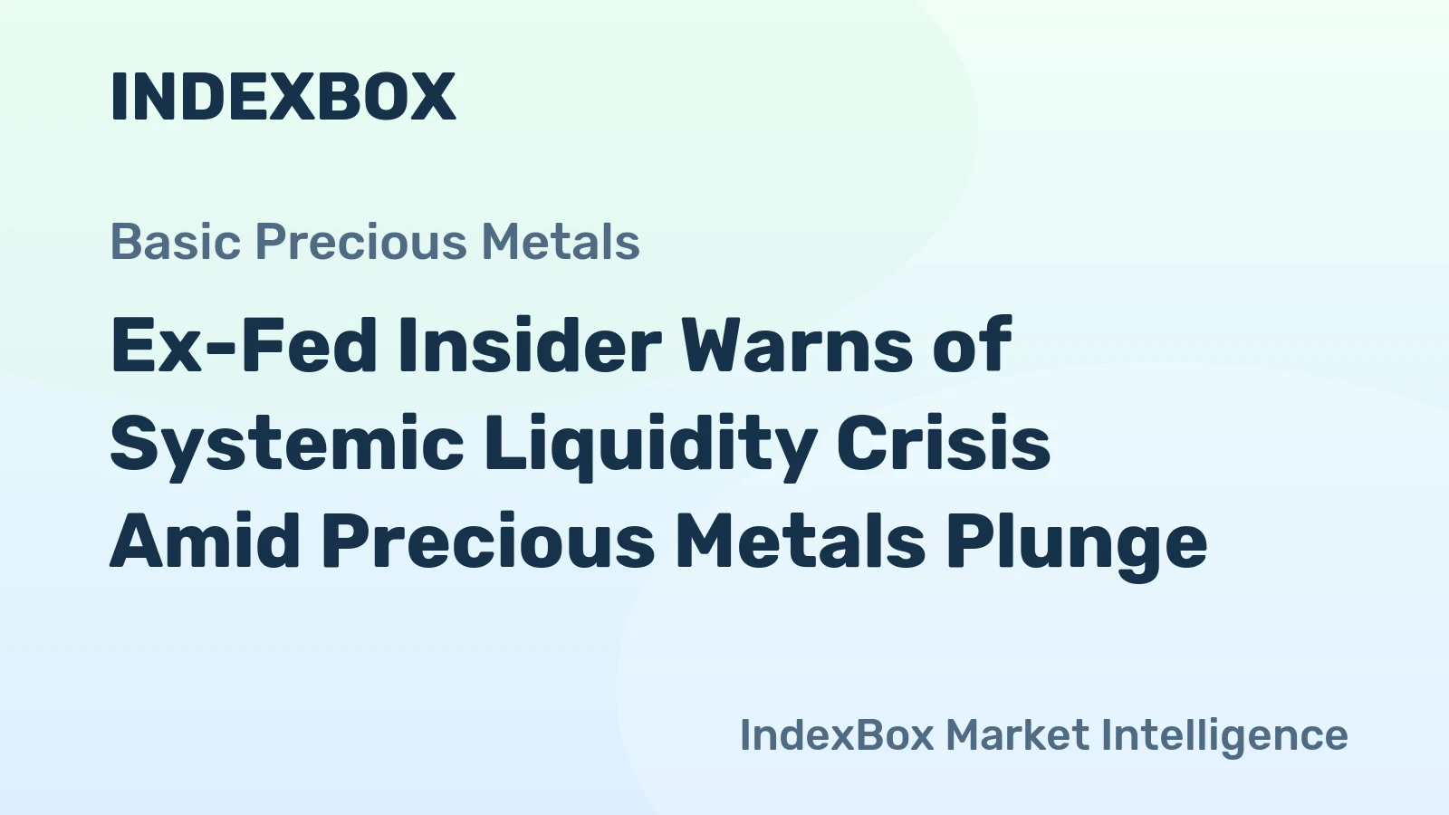 Ex-Fed Insider Warns of Systemic Liquidity Crisis Amid Precious Metals Plunge