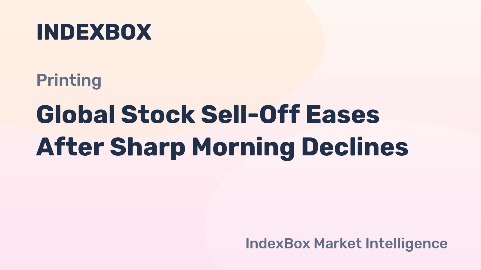 Global Stock Sell-Off Eases After Sharp Morning Declines