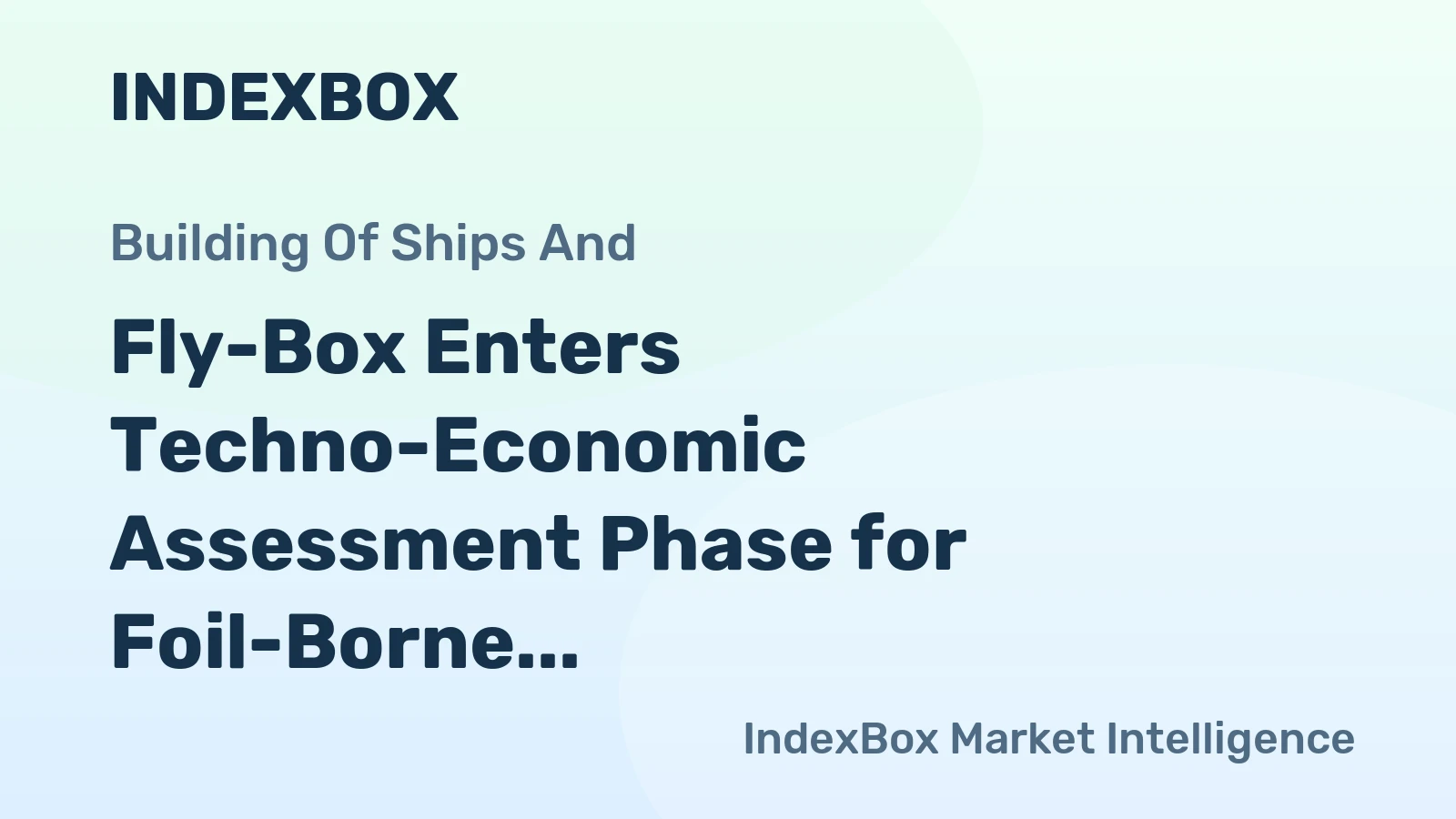 Fly-Box Enters Techno-Economic Assessment Phase for Foil-Borne Container Platforms