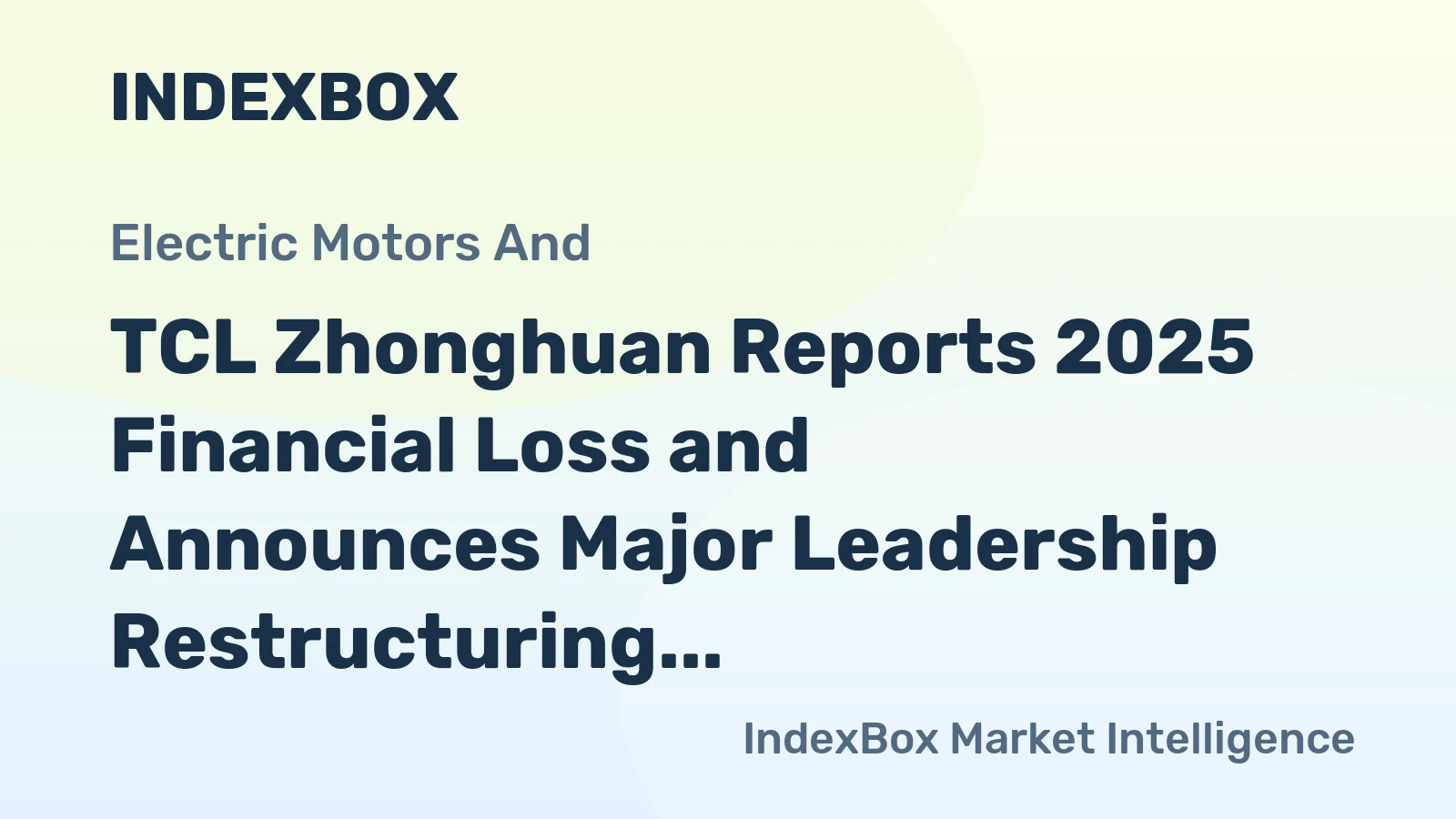 TCL Zhonghuan Reports 2025 Financial Loss and Announces Major Leadership Restructuring