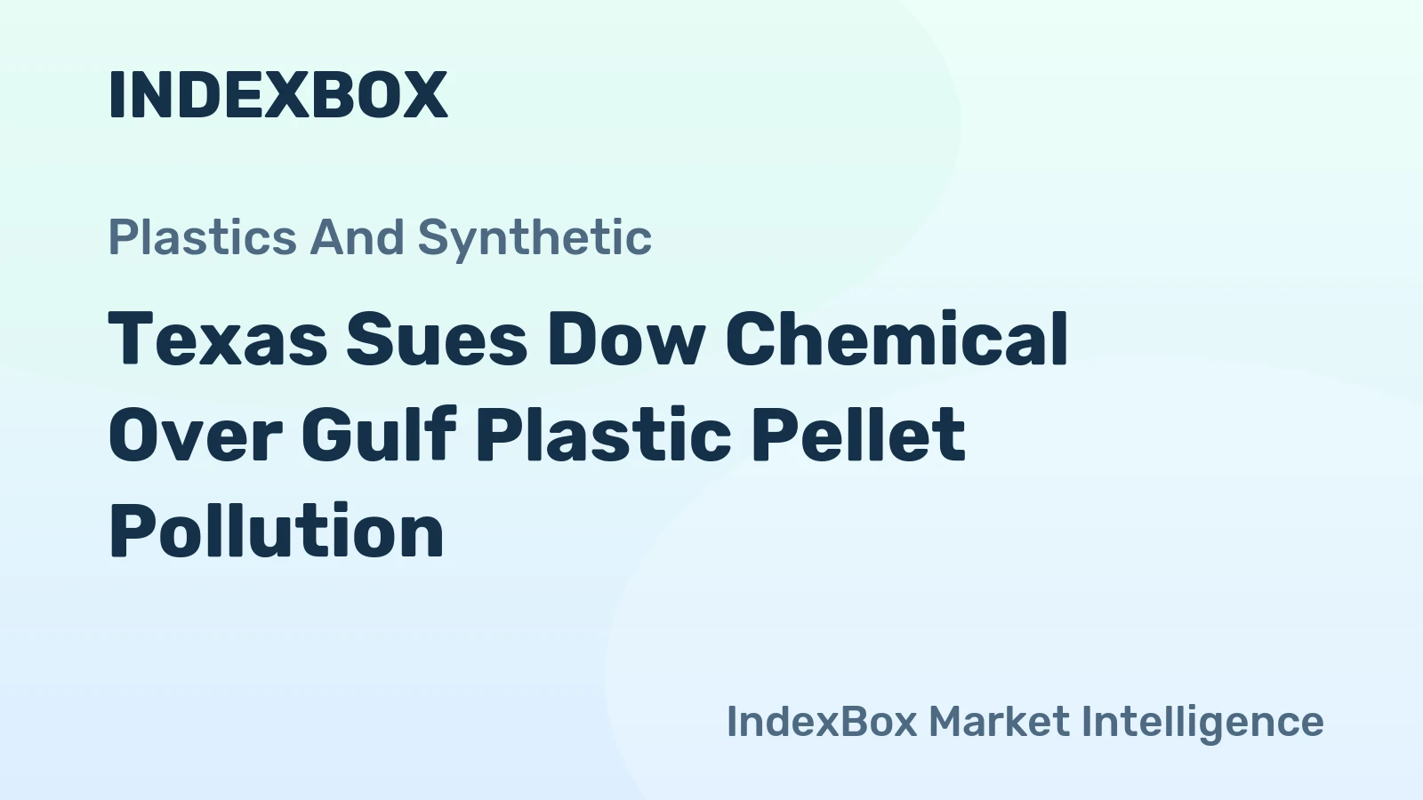 Texas Sues Dow Chemical Over Gulf Plastic Pellet Pollution