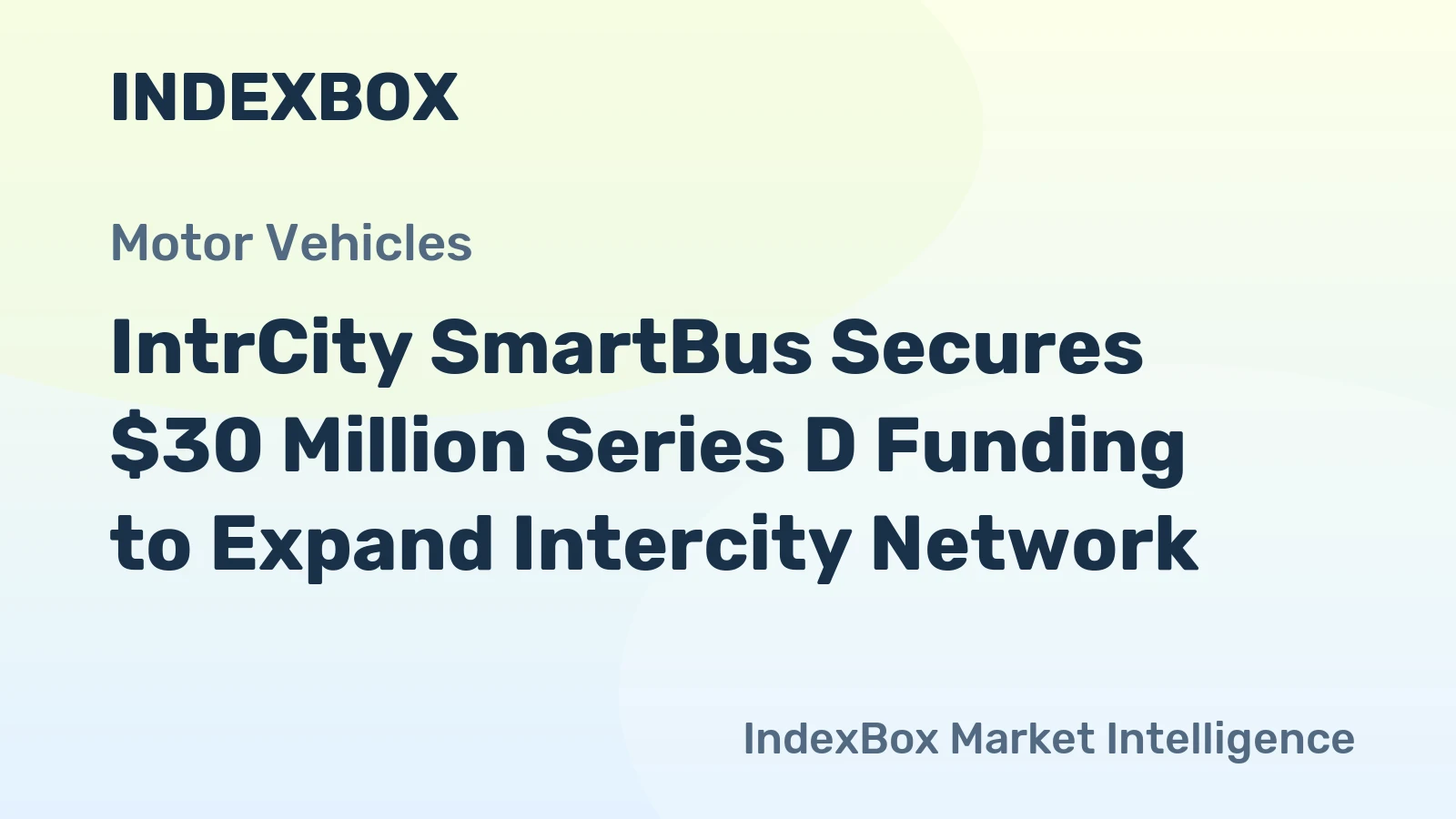 IntrCity SmartBus Secures $30 Million Series D Funding to Expand Intercity Network