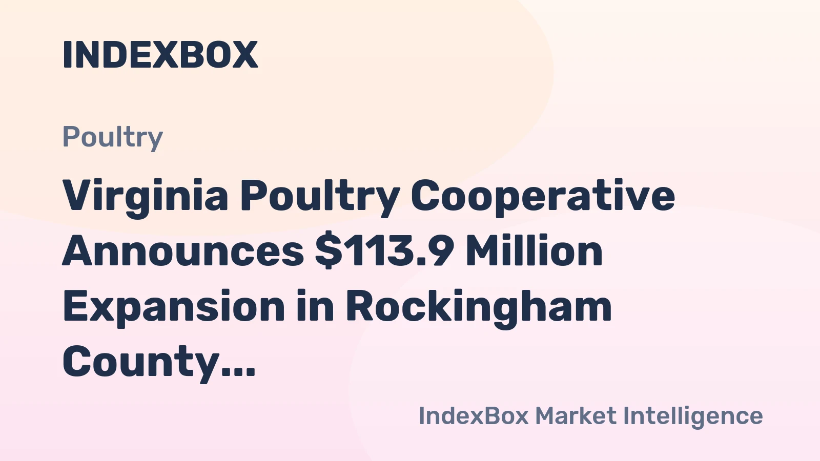 Virginia Poultry Cooperative Announces $113.9 Million Expansion in Rockingham County