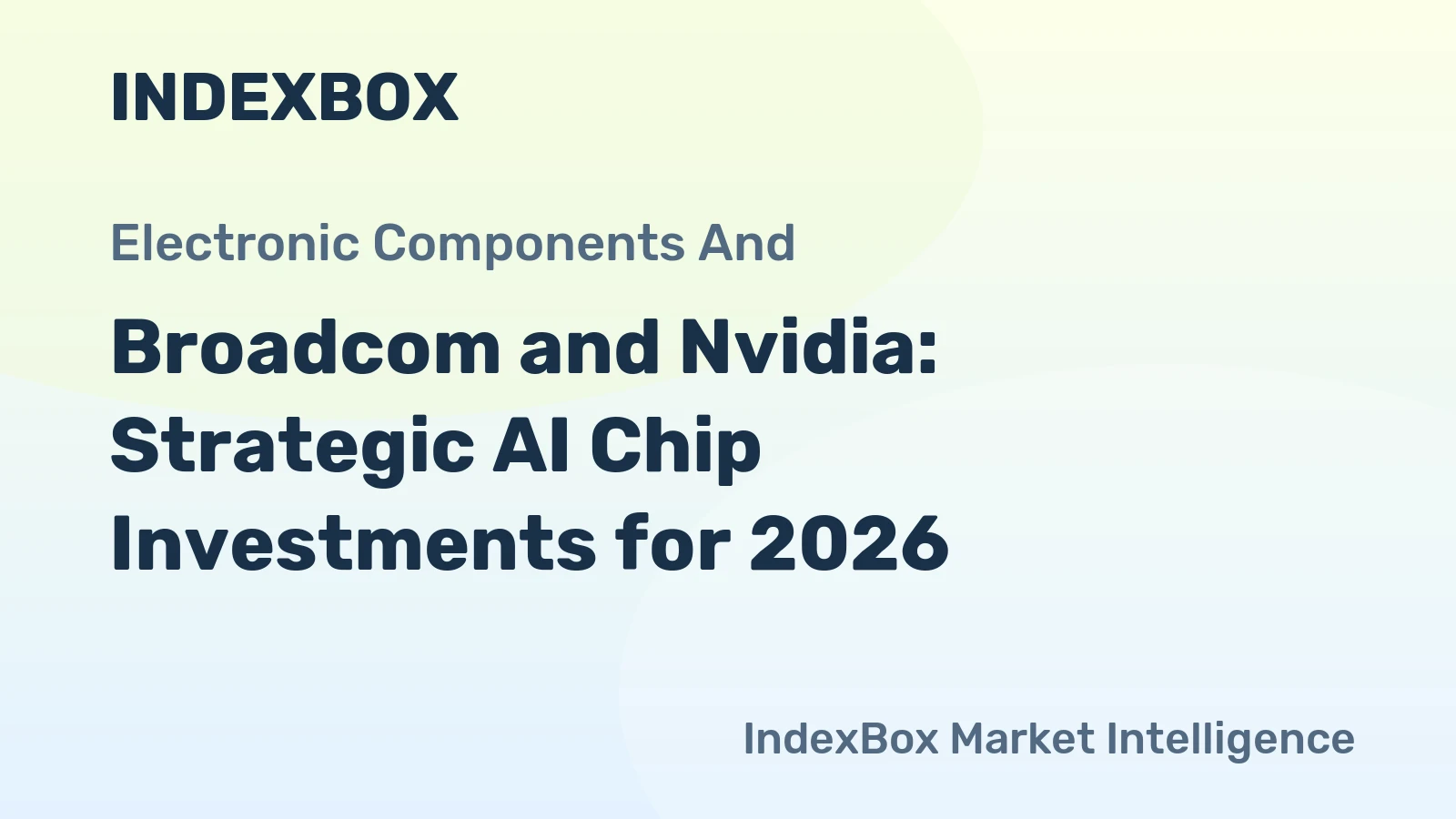 Broadcom and Nvidia: Strategic AI Chip Investments for 2026