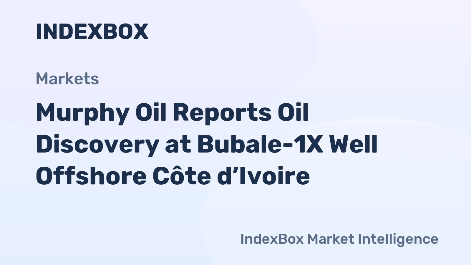 Murphy Oil Reports Oil Discovery at Bubale-1X Well Offshore Côte d’Ivoire