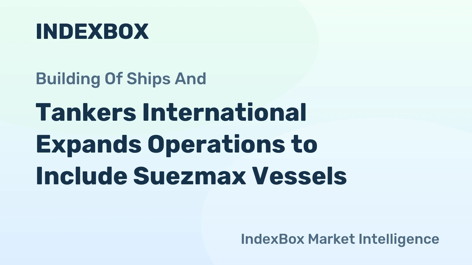 Tankers International Expands Operations to Include Suezmax Vessels