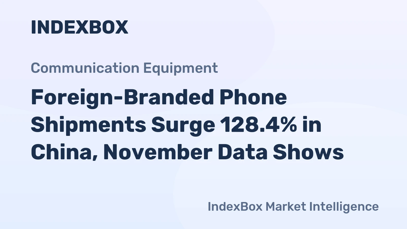 Foreign-Branded Phone Shipments Surge 128.4% in China, November Data Shows