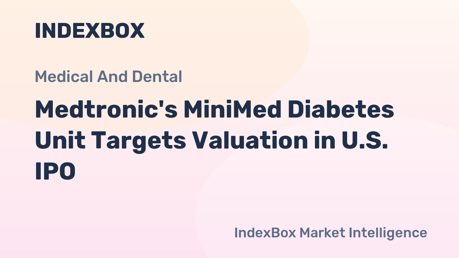 Medtronic's MiniMed Diabetes Unit Targets Valuation in U.S. IPO