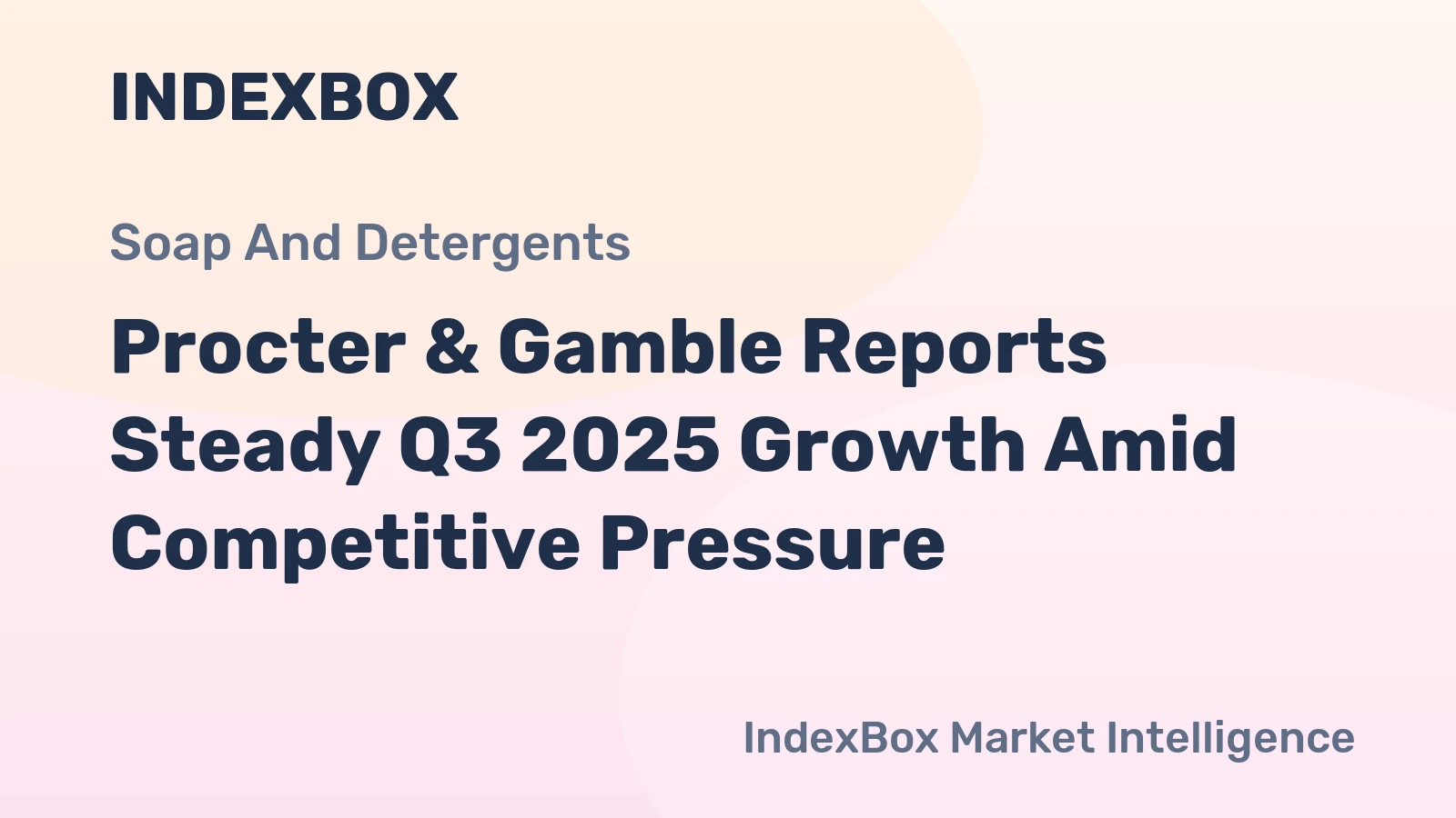 Procter & Gamble Reports Steady Q3 2025 Growth Amid Competitive Pressure