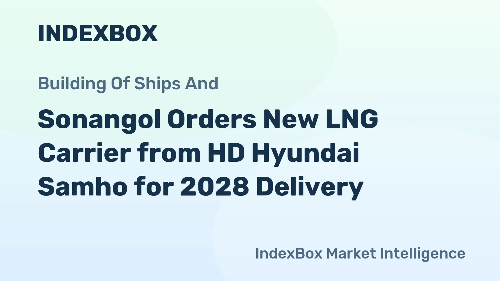 Sonangol Orders New LNG Carrier from HD Hyundai Samho for 2028 Delivery
