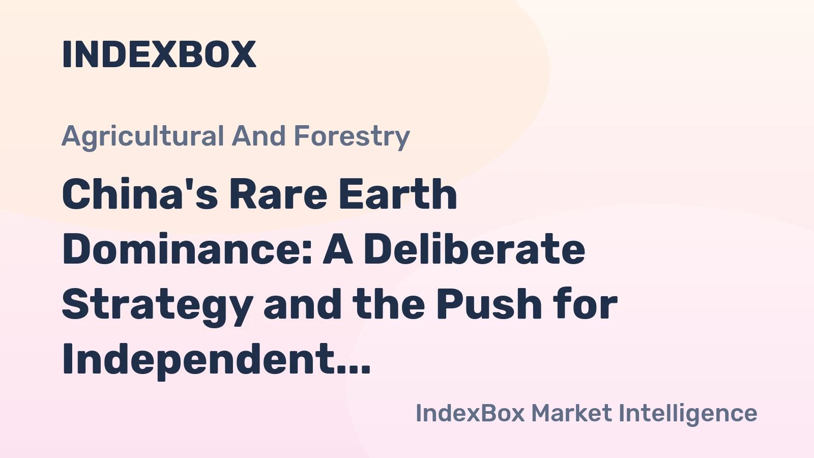 China's Rare Earth Dominance: A Deliberate Strategy and the Push for Independent Supply