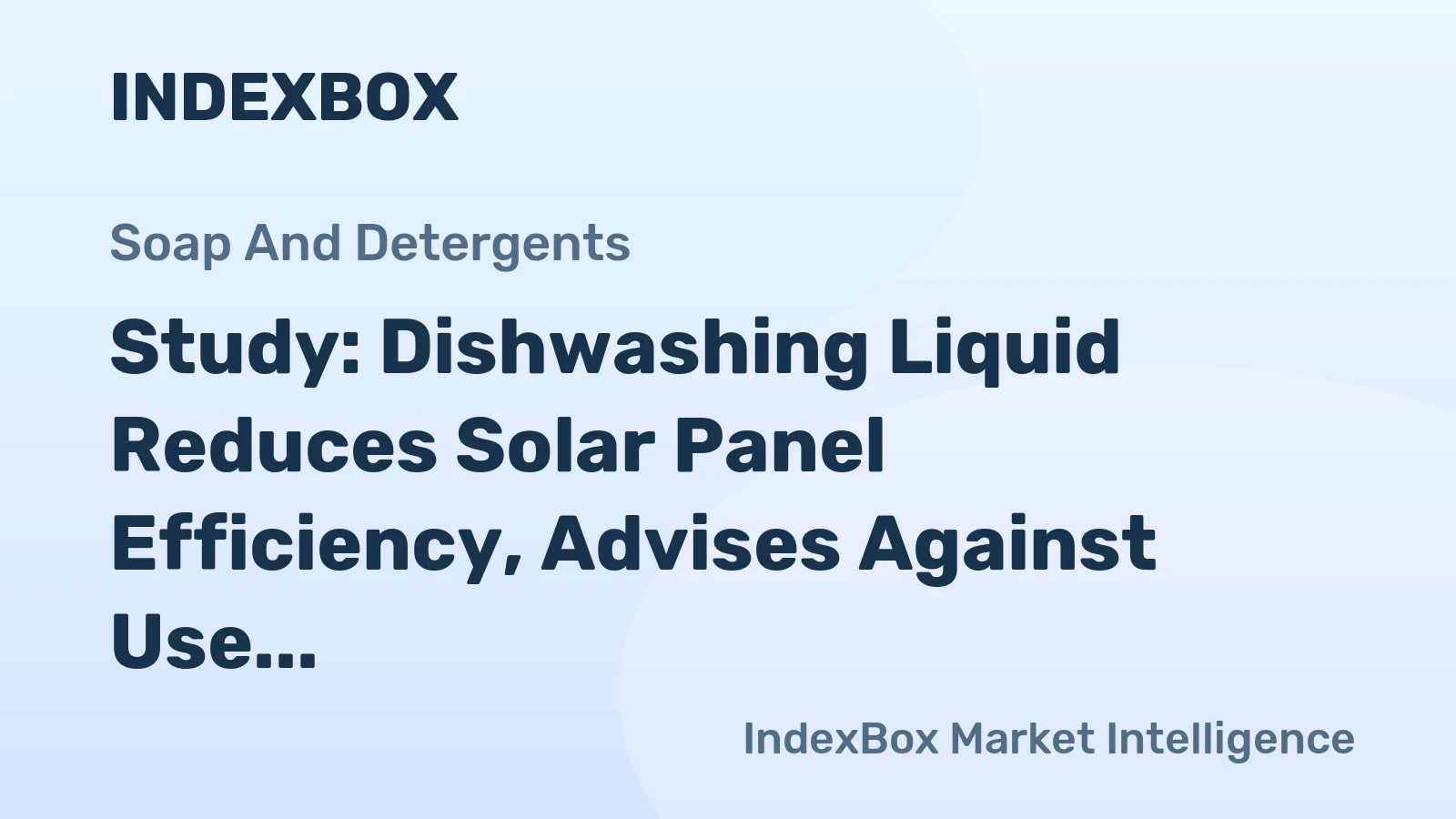 Study: Dishwashing Liquid Reduces Solar Panel Efficiency, Advises Against Use